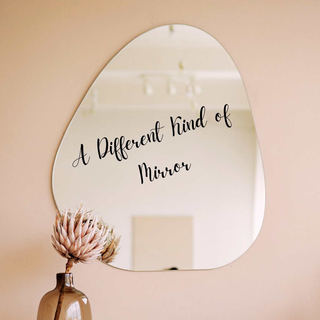 A Different Type of Mirror | Sheri Jacobs